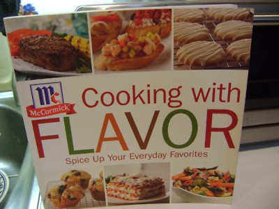 Cooking with Flavor: Spice Up Your Everyday Favorites by McCormick ...