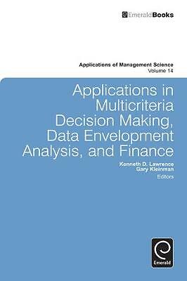 Applications in Multi-criteria Decision Making, Data Envelopment ...