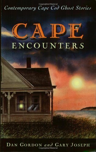 Cape Encounters : Contemporary Cape Cod Ghost Stories by Gary Joseph ...