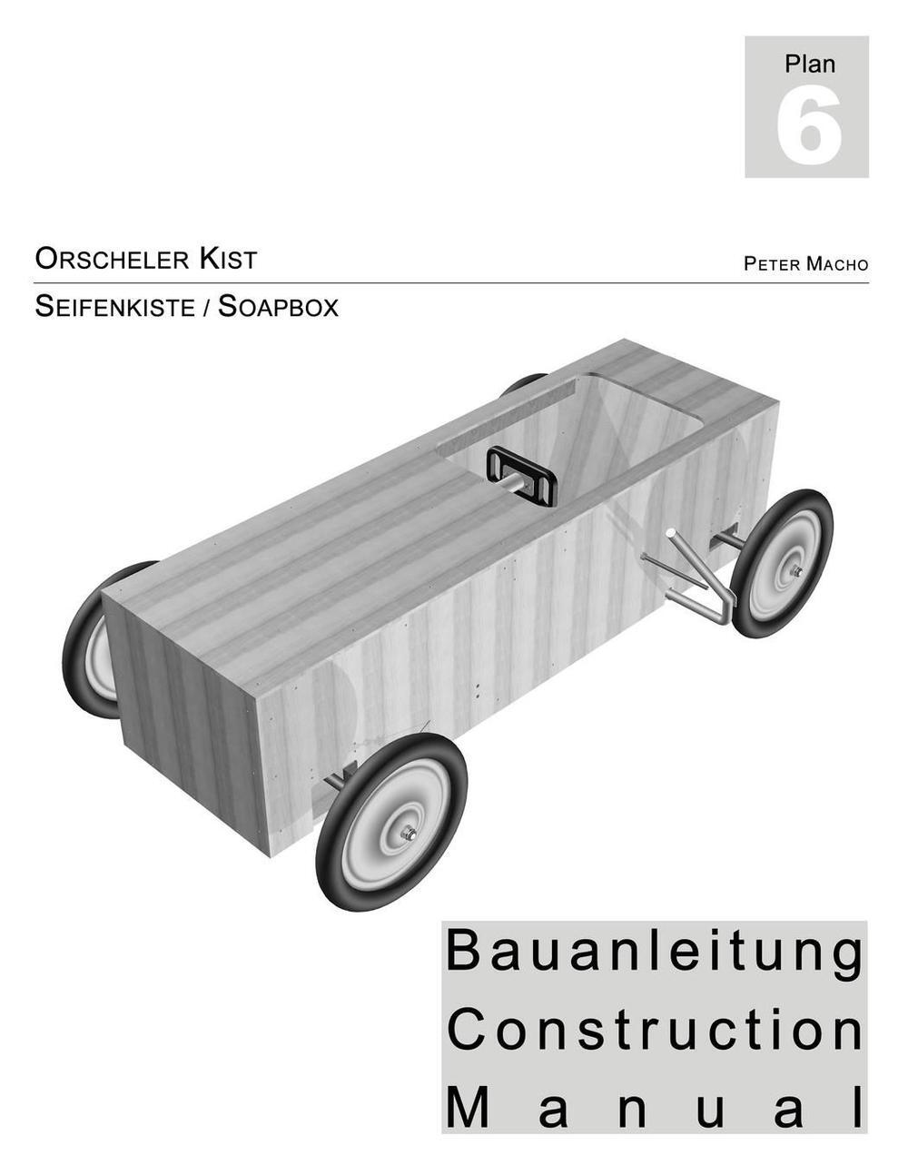 Orscheler Kist - Seifenkisten Bauanleitung dt./engl.: Soapbox ...