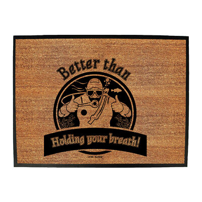 Ow Better Than Holding Your Breath Scuba Diving - Bar Man Cave Door Mat ...