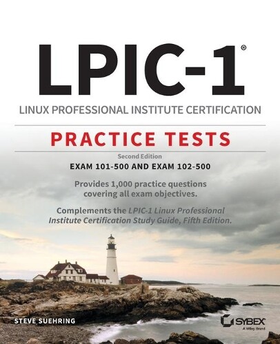 Steve Suehring LPIC-1 Linux Professional Institute Certification Pra (Paperback) 9781119611097 ...