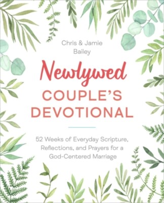 Newlywed Couple's Devotional by Jamie (Jamie Bailey) Bailey 97805 ...