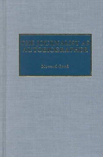Howard Good The Journalist as Autobiographer (Relié) | eBay