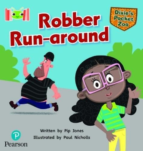 Pip Jones Bug Club Reading Corner: Age 5-7: Dixie's Pocket Zoo: Robber ...