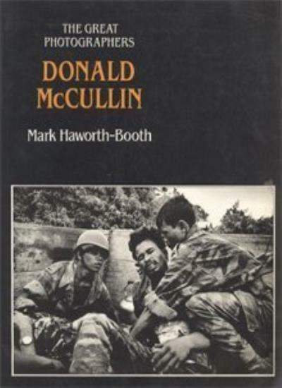 Donald McCullin (The Great photographers) By Mark Haworth-Booth ...