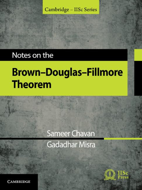 Notes on the Brown-Douglas-Fillmore Theorem (Cambridge IISc Seri ...