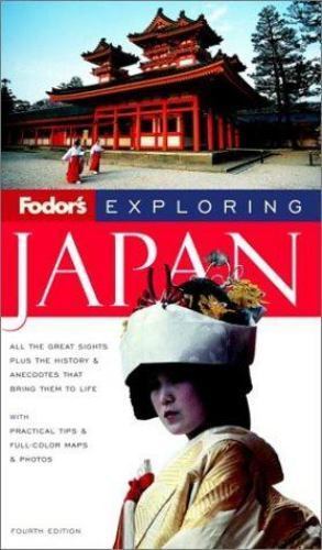 Fodor's Exploring Japan, 4th by Inc. Staff Fodor's Travel Publications ...