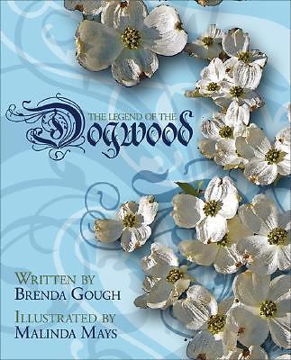 The Legend of the Dogwood by Gough, Brenda 9781570723216 | eBay