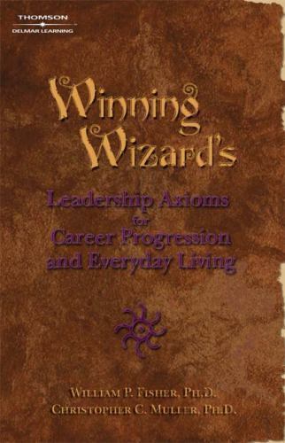 Winning Wizard's Leadership Axioms for Career Progression and Everyday ...