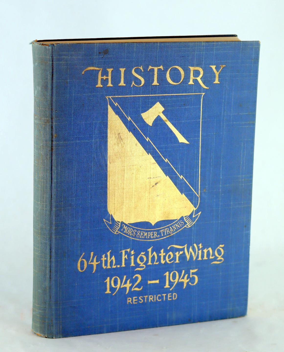 c1945 History Of The 64th Fighter Wing 1942-1945 WWII Unit History ...