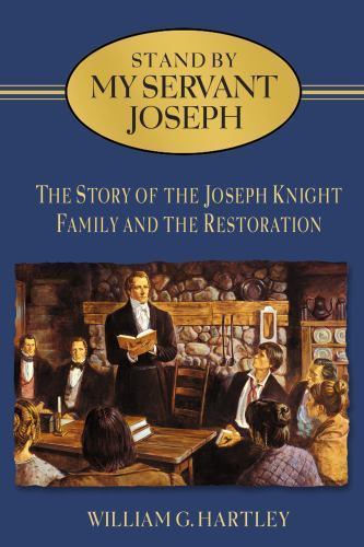 Stand by My Servant Joseph: Story of the Joseph Knight Family and the ...