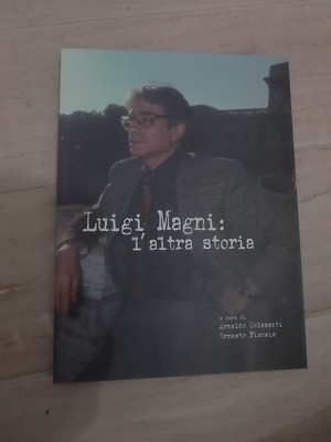 LUIGI MAGNI L' ALTRA STORIA A CURA A. COLASANTI E. NICOSIA ROMA 2008 | eBay
