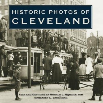 Ronald L. Burdick Historic Photos of Cleveland (Relié) Historic Photos ...