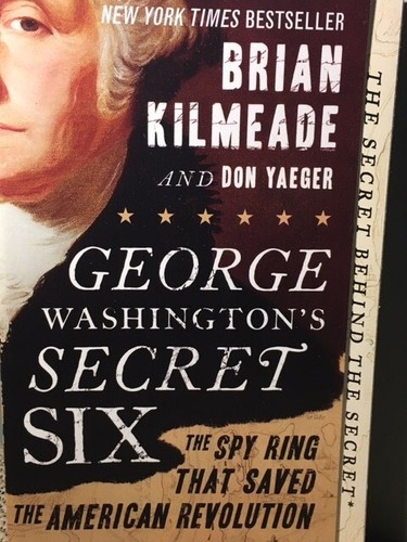 George Washington's Secret Six: Spy Ring That Saved the American ...