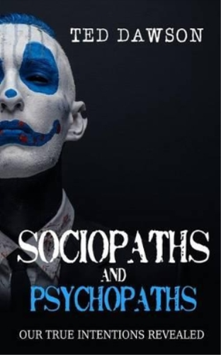 Ted Dawson Sociopaths and Psychopaths (Poche) 9781542759885 | eBay