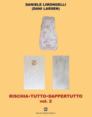 Libro - Daniele Limongelli - Rischia Tutto Dappertutto #02 - Davide ...