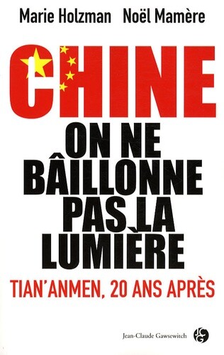 Chine, on ne bâillonne pas la lumière, Marie Holzman et Noël Mamère | eBay
