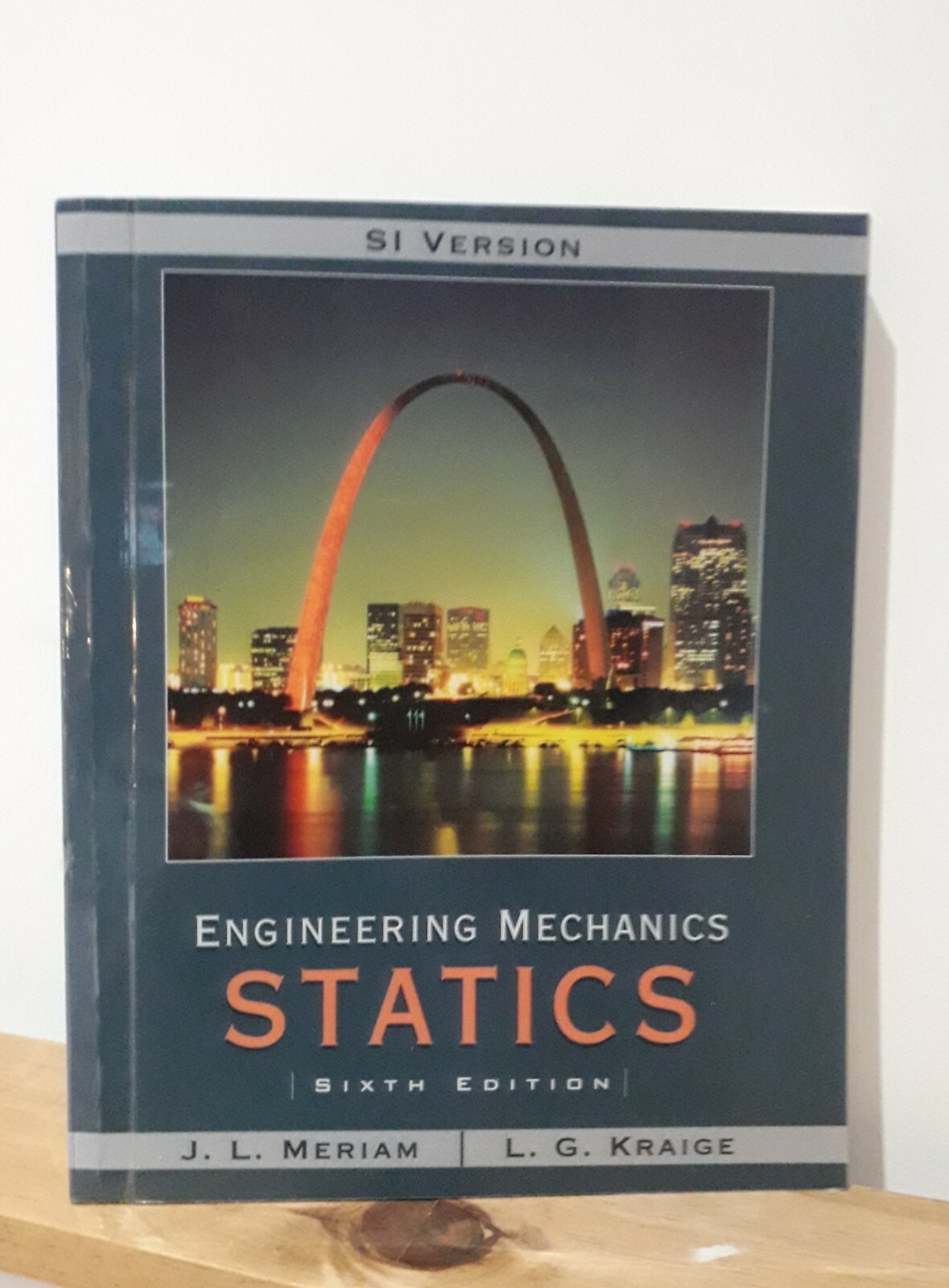 Meriam Engineering Mechanics: Statics SI Version by L. G. Kraige, J. L ...