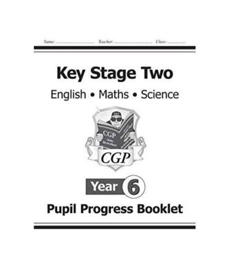 KS2 Pupil Progress Booklet for English, Maths and Science - Year 6, CGP ...
