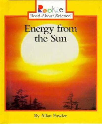Energy from the Sun (Rookie Read-About Science) - Library Binding ...