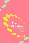 THE GLOBALIZERS: DEVELOPMENT WORKERS IN ACTION (JOHNS By Jeffrey ...