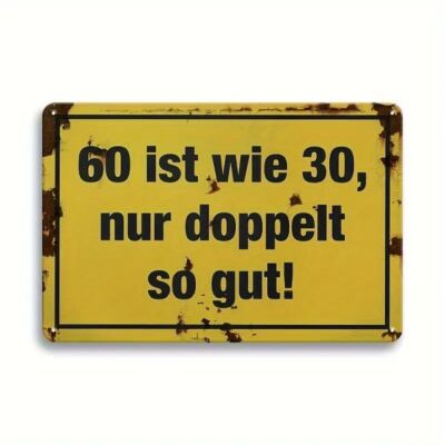 Blechschild 60 ist wie 30 nur doppelt so gut 20x30cm Retro Vintage ...