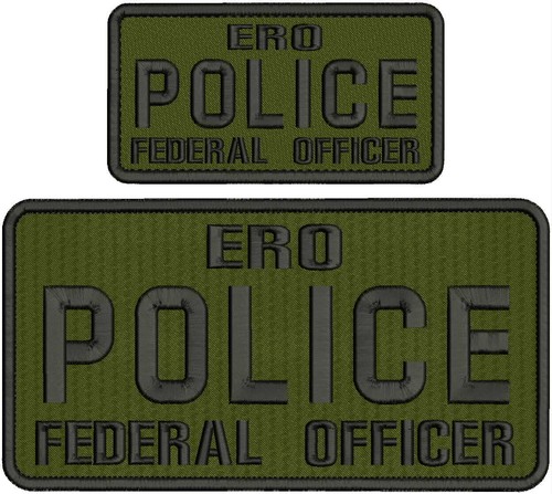 ERO POLICE FEDERAL OFFICER EMBROIDERY 5X10 & 3X6 HOOK ON BACK OD GREEN ...