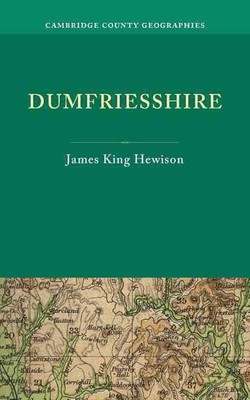 Dumfriesshire by James K. Hewison (English) Paperback Book ...