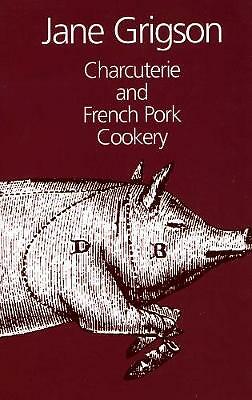 Charcuterie and French Pork Cookery by Jane Grigson (Hardcover, 2001 ...