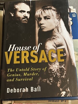 HOUSE OF VERSACE by Deborah Ball (HC/DJ 2010 First Edition ...