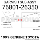 7680126350 Genuine Toyota GARNISH SUB-ASSY 76801-26350 | eBay