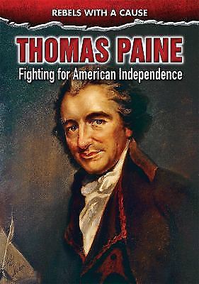 Thomas Paine : Fighting for American Independence by Samuel Willard ...