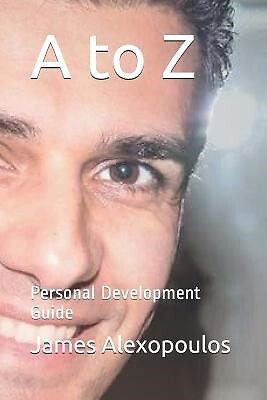 A to Z: Personal Development Guide by Alexopoulos, Dimitrios -Paperback | eBay Australia