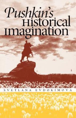 Russian Literature and Thought Ser.: Pushkin's Historical Imagination ...