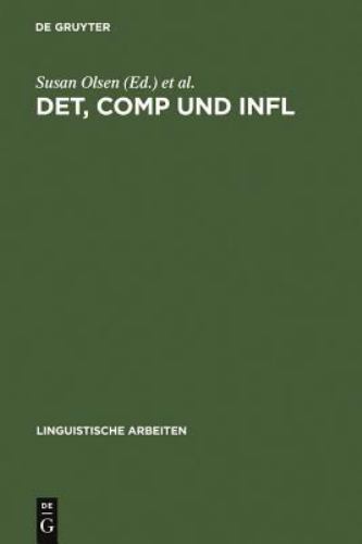 Linguistische Arbeiten Ser.: DET, COMP und INFL : Zur Syntax ...