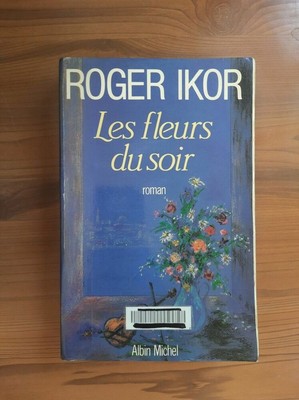 Roger Ikor - I Fiori Del Sera / Albin Michel | eBay
