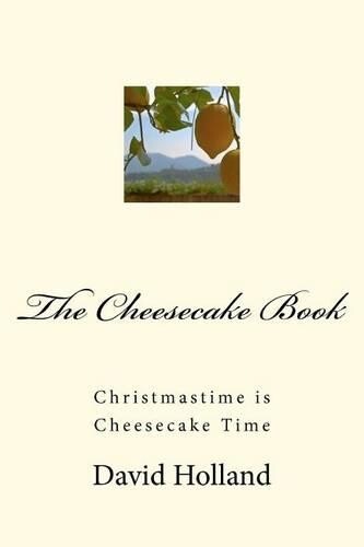 David John Holland The Cheesecake Book (Paperback) 9781467937696 | eBay ...