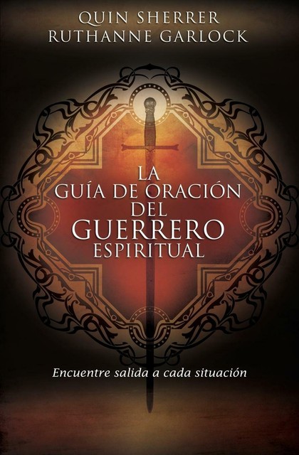 La Guia de Oracion del Guerrero Espiritual = The Spiritual Warrior's ...