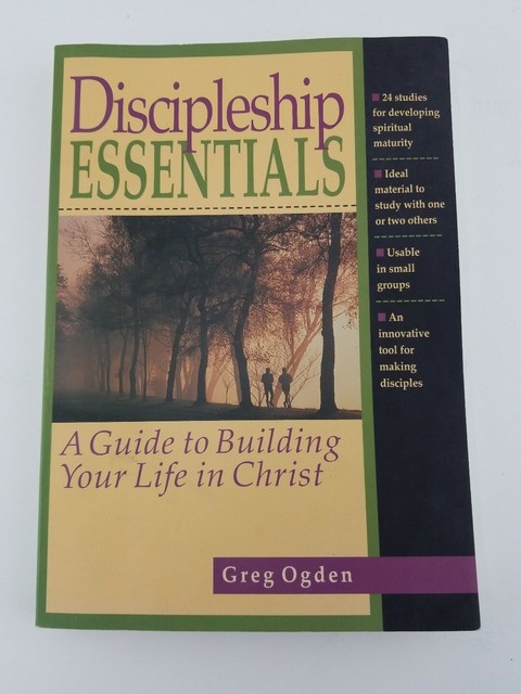 Discipleship Essentials : A Guide to Building Your Life in Christ by ...