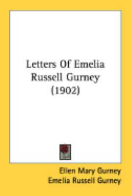 Letters of Emelia Russell Gurney by Emelia Russell Gurney (2008, Trade ...