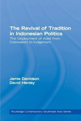 Routledge Contemporary Southeast Asia Ser.: Revival of Tradition in ...