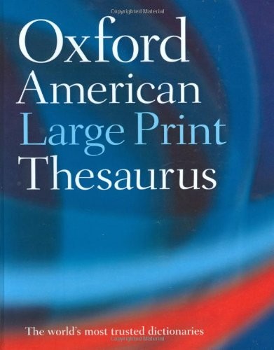 THE OXFORD AMERICAN LARGE PRINT THESAURUS By Oxford University Press ...