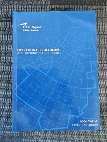 Oxford Aviation - ATPL Pilot Licence No 12 - Operational Procedures ...