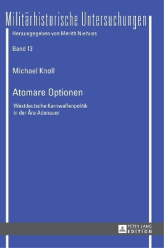 Michael Knoll Atomare Optionen (Hardback) Milit rhistorische ...