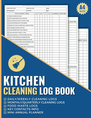 Kitchen Cleaning Log Book: Daily, Weekly A4 Size Cleaning Schedule ...