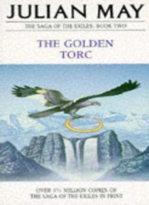 Golden Torc (The Saga of the Exiles) By Julian May | eBay Australia