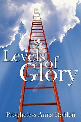 Levels of Glory by Prophetess Anna Bolden (Hardcover, 2008) for sale ...