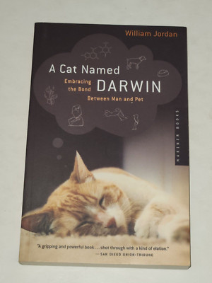 A Cat Named Darwin: William Jordan. H0ughton Mifflin Co. 1st Edition ...