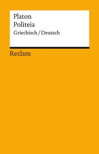Platon / Politeia / Der Staat. Griechisch/Deutsch / 9783150143735 ...